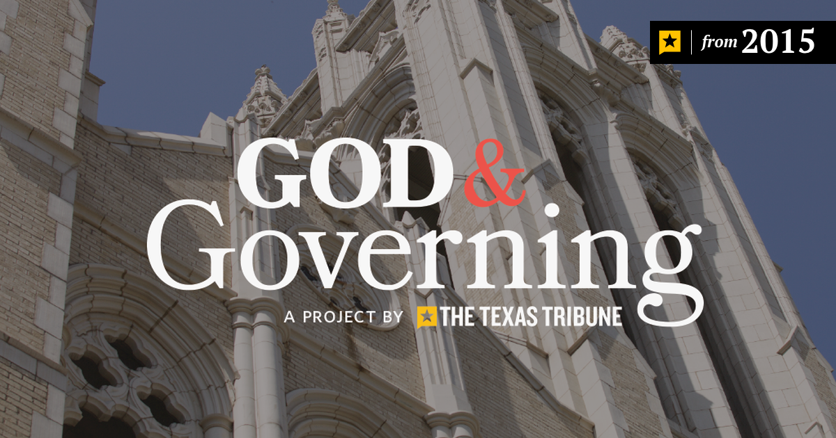 God & Governing: How Faith Guides Texas Officials | The Texas Tribune