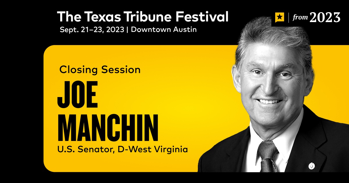 T-Squared: Sen. Joe Manchin to close out 2023 Texas Tribune Festival ...