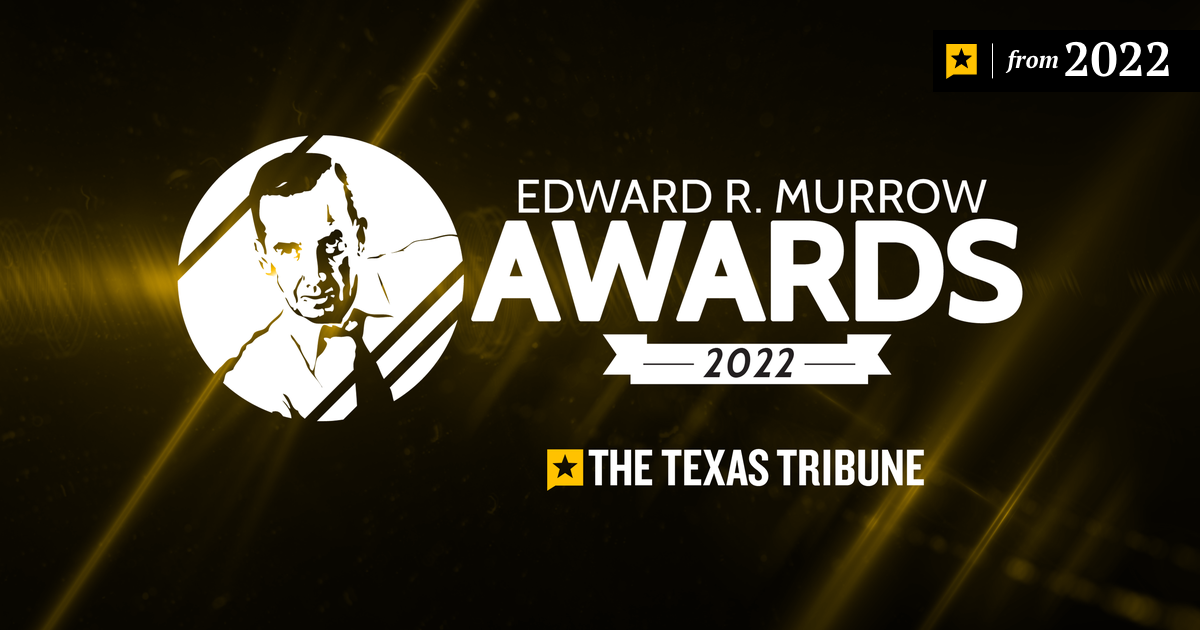 T-Squared: The Texas Tribune wins national Edward R. Murrow Award for ...