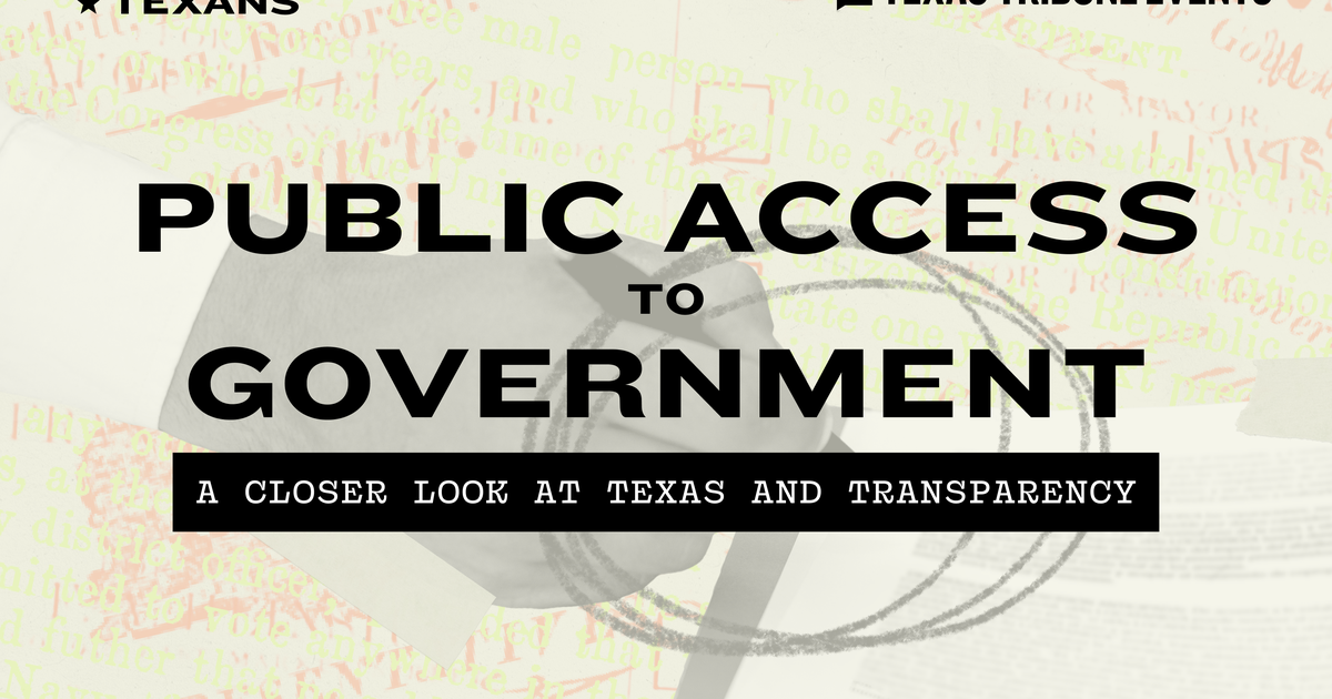 Watch a June 26 conversation on public access to government | The Texas ...