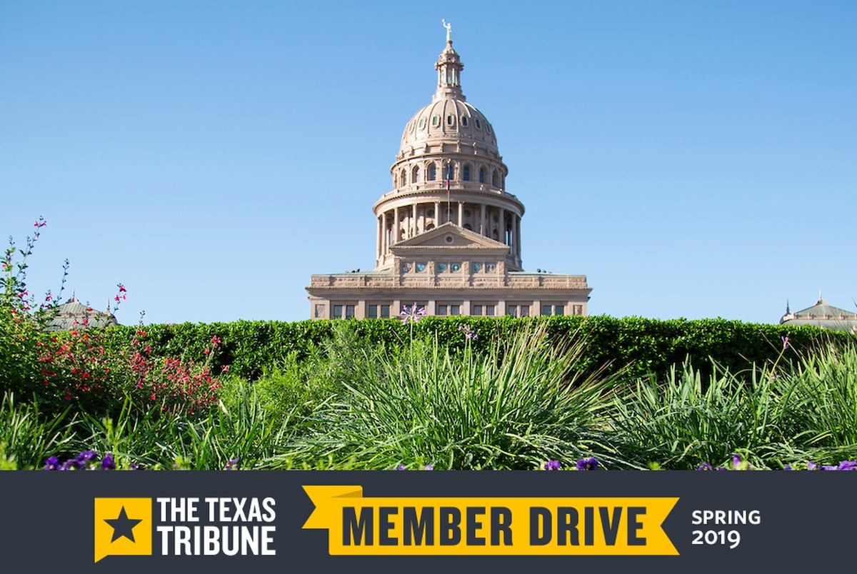 Join The Texas Tribune this Spring Member Drive | The Texas Tribune